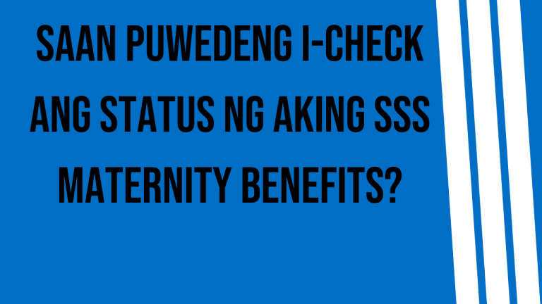 Saan Puwedeng i-Check ang Status ng Aking SSS Maternity Benefits? – SSS ...