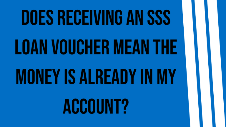 Does Receiving an SSS Loan Voucher Mean the Money Is Already in My ...
