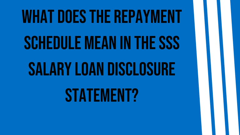 What Does the Repayment Schedule Mean in the SSS Salary Loan Disclosure ...