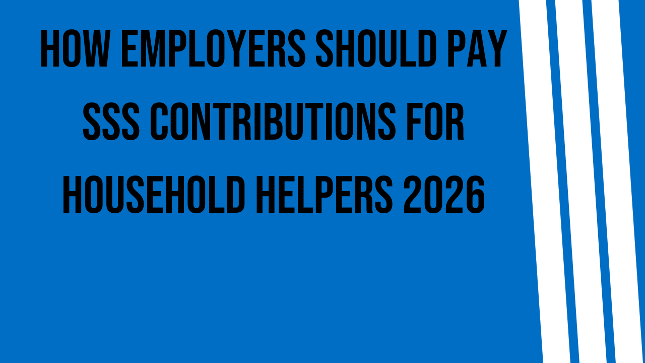 How Employers Should Pay SSS Contributions for Household Helpers 2026 ...