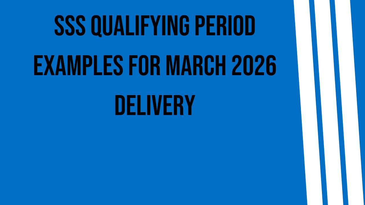 SSS Qualifying Period Examples for March 2026 Delivery – SSS Maternity ...
