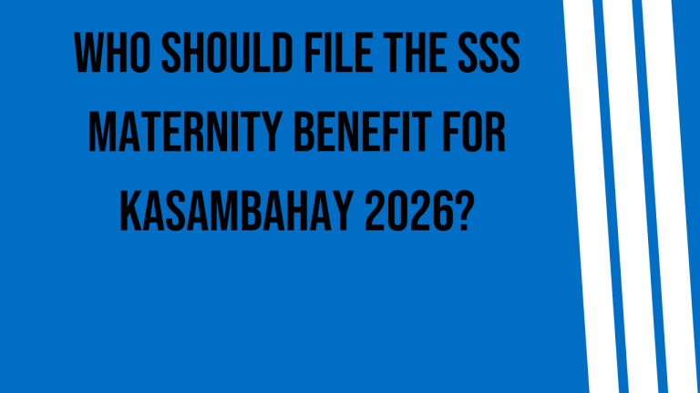 Who Should File the SSS Maternity Benefit for Kasambahay 2026? – SSS ...